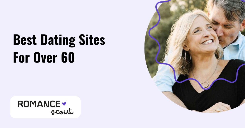 Best Dating Sites For Over 60 - Find A Soulmate